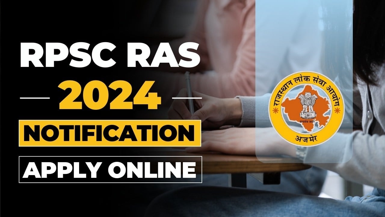 RPSC RAS 2024: Application process for Rajasthan RAS recruitment starts ...